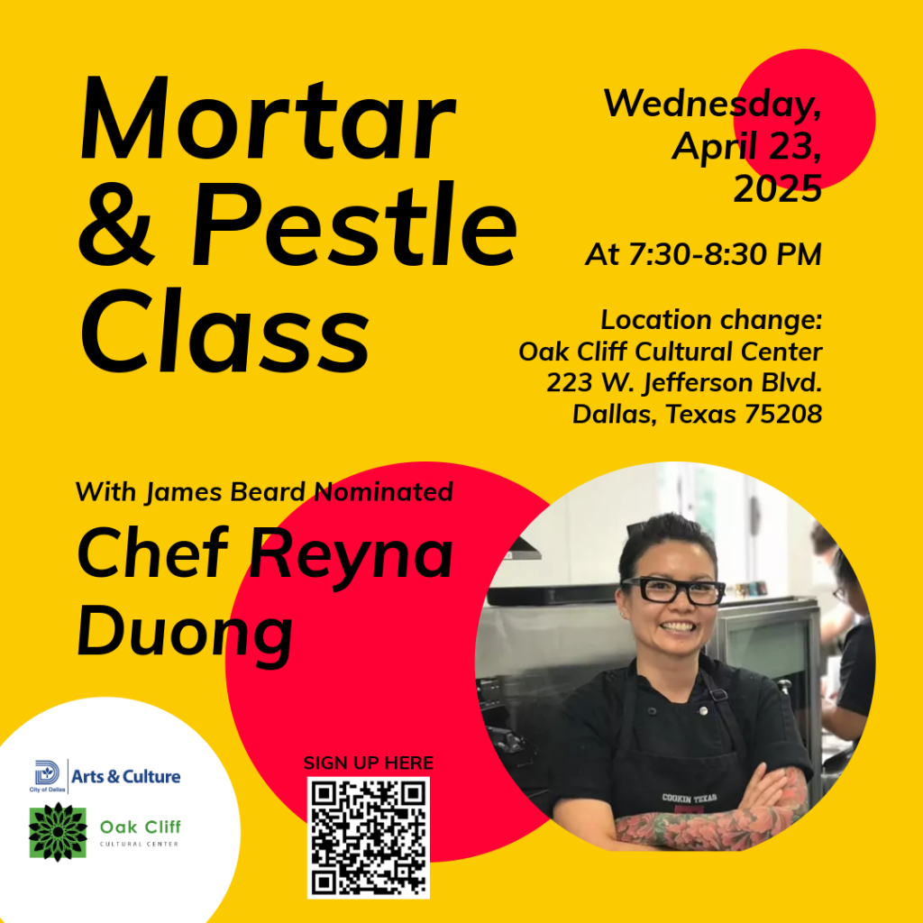 Mortar and Pestle Class with Chef Reyna Duong – Oak Cliff Cultural Center